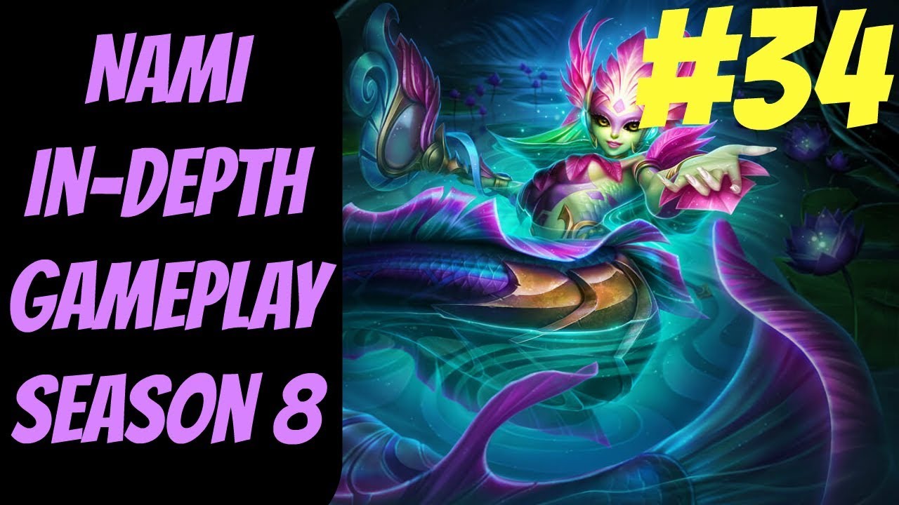 Nami In-Depth Gameplay #34 -- Season 8 -- How to Win as Support ...