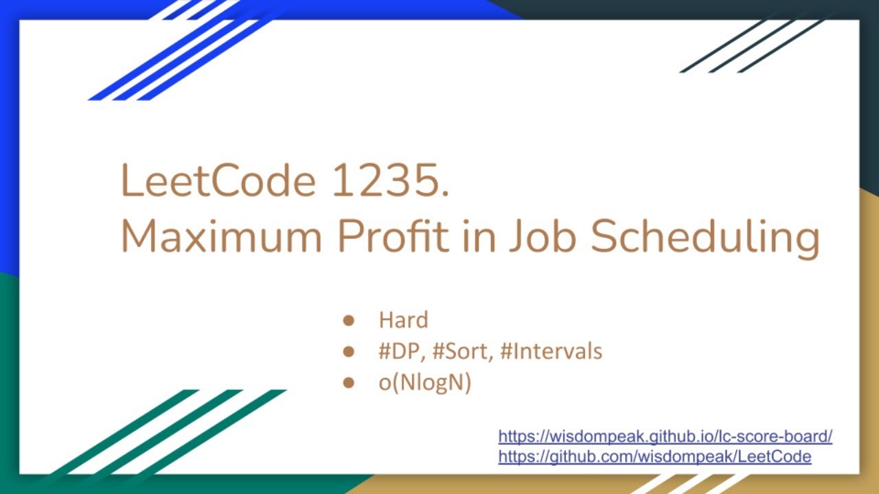 【每日一题】1235 Maximum Profit In Job Scheduling 192021 Youtube