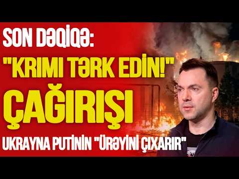 SON DƏQİQƏ: Krımı tez TƏRK edin! - Ukrayna Putinin ürəyini çıxarır  - TV Musavat