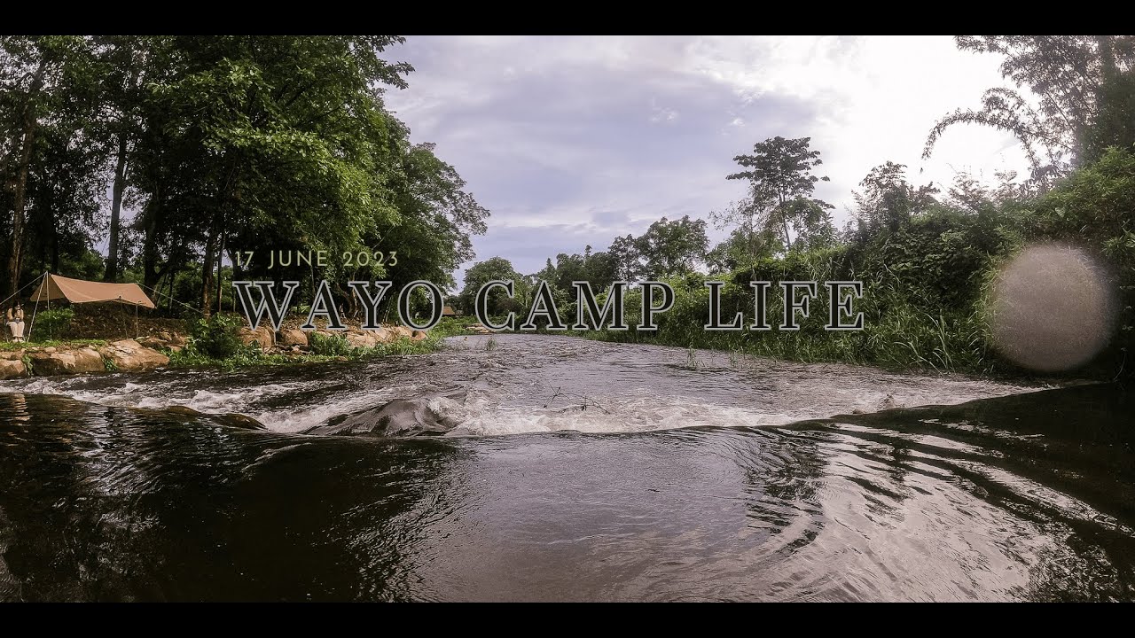EP.23 Camping Wayo Camp Life นครนายก เขาช่องลม เขื่อนขุนด่านปราการชล ...