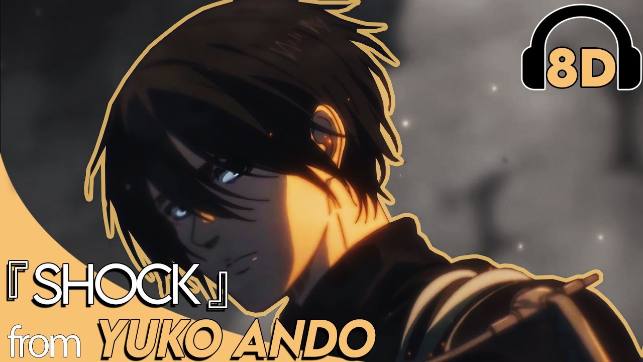 Attack on Titan Season 4 ENDING FULL | Yuko Ando - Shock | 8D AUDIO ...