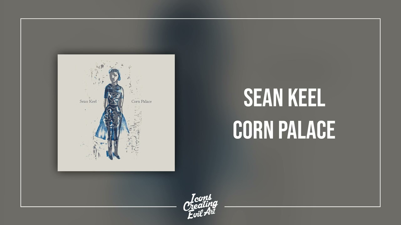 Sean Keel - corn palace / we rolled up the rugs - HQ Audio - YouTube