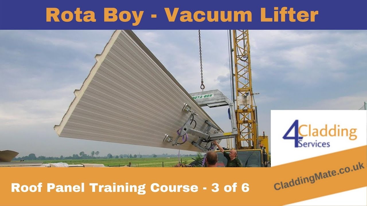 Rota Boy Vacuum Lifter l Composite Roof Panel Training Course l Video 3 ...