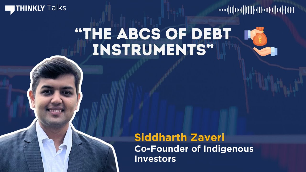 The ABCs of Debt Instruments Ft. Siddharth Zaveri | Thinkly Talks #ama - YouTube