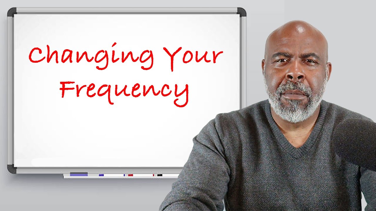 Changing Your Mental Frequency | Energy, Vibration, and Mindset - YouTube
