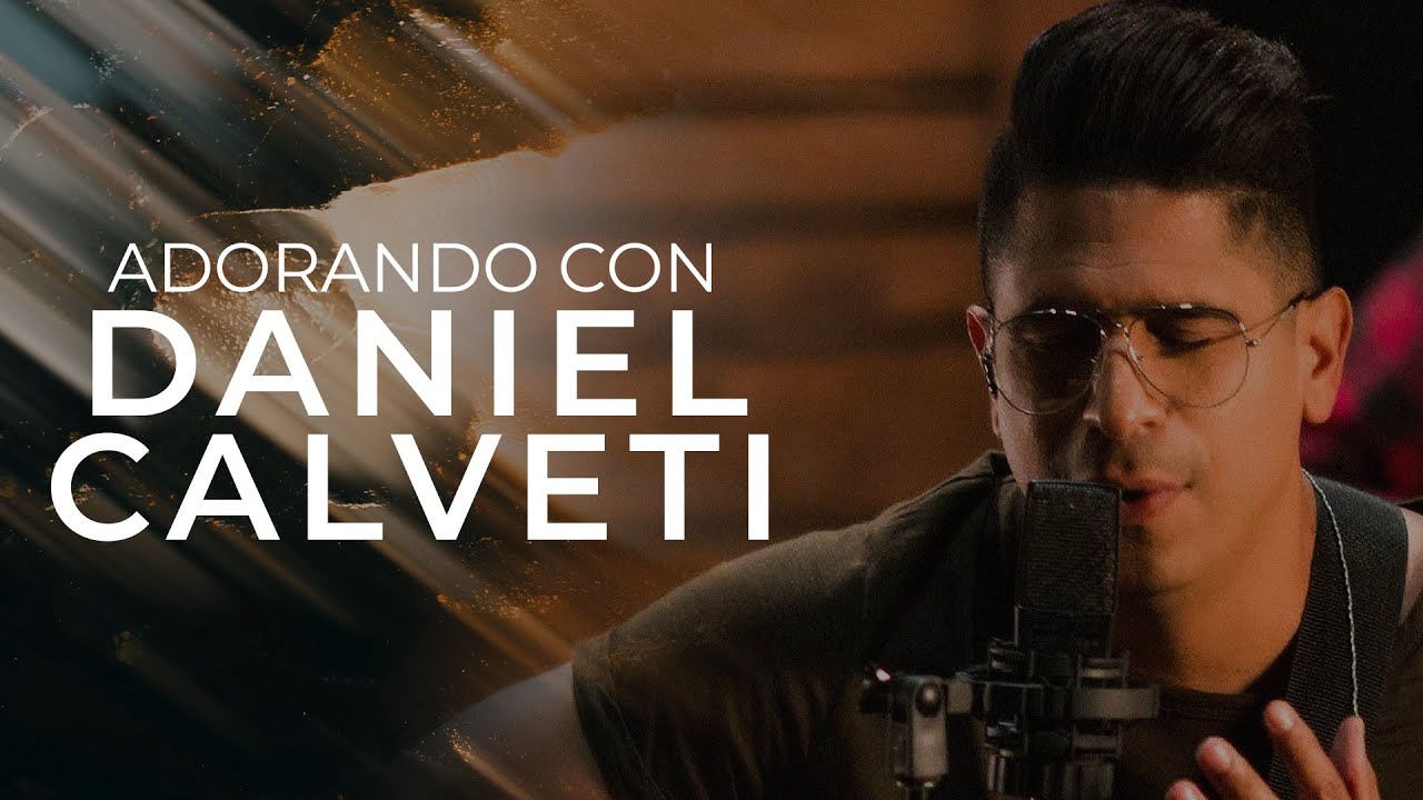 Adorando Con Daniel Calveti - YouTube