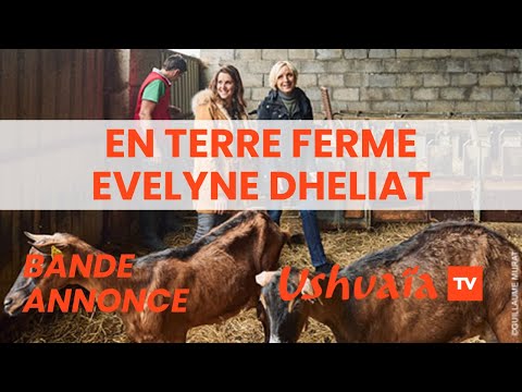 bande annonce En Terre ferme : Evelyne Dheliat
