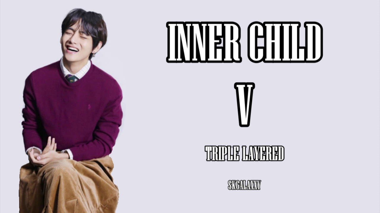 Inner Child- V (뷔) || TRIPLE LAYERED (트리플 레이어) - YouTube