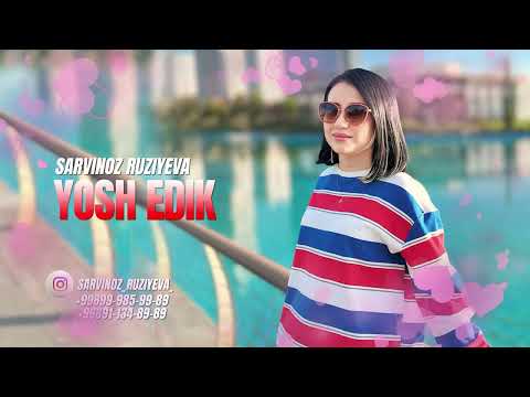 Sarvinoz Ruziyeva - Yosh edik ham bebosh edik 999859989 admin