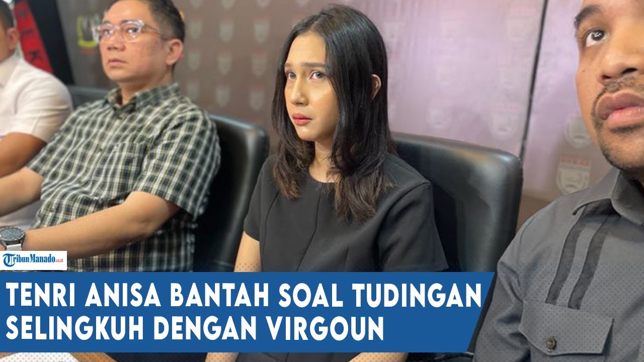 Tenri Anisa Bantah Soal Tudingan Dirinya Selingkuh dengan Virgoun - YouTube
