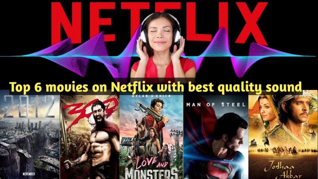 Top 6 Netflix movies with best sound quality to check your sound system ...