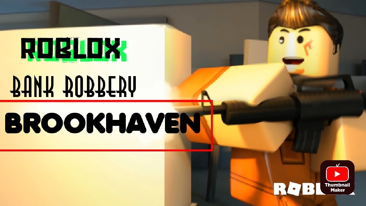 Bank robbery Roblox (brookhaven) £@F4ulty Playz - YouTube