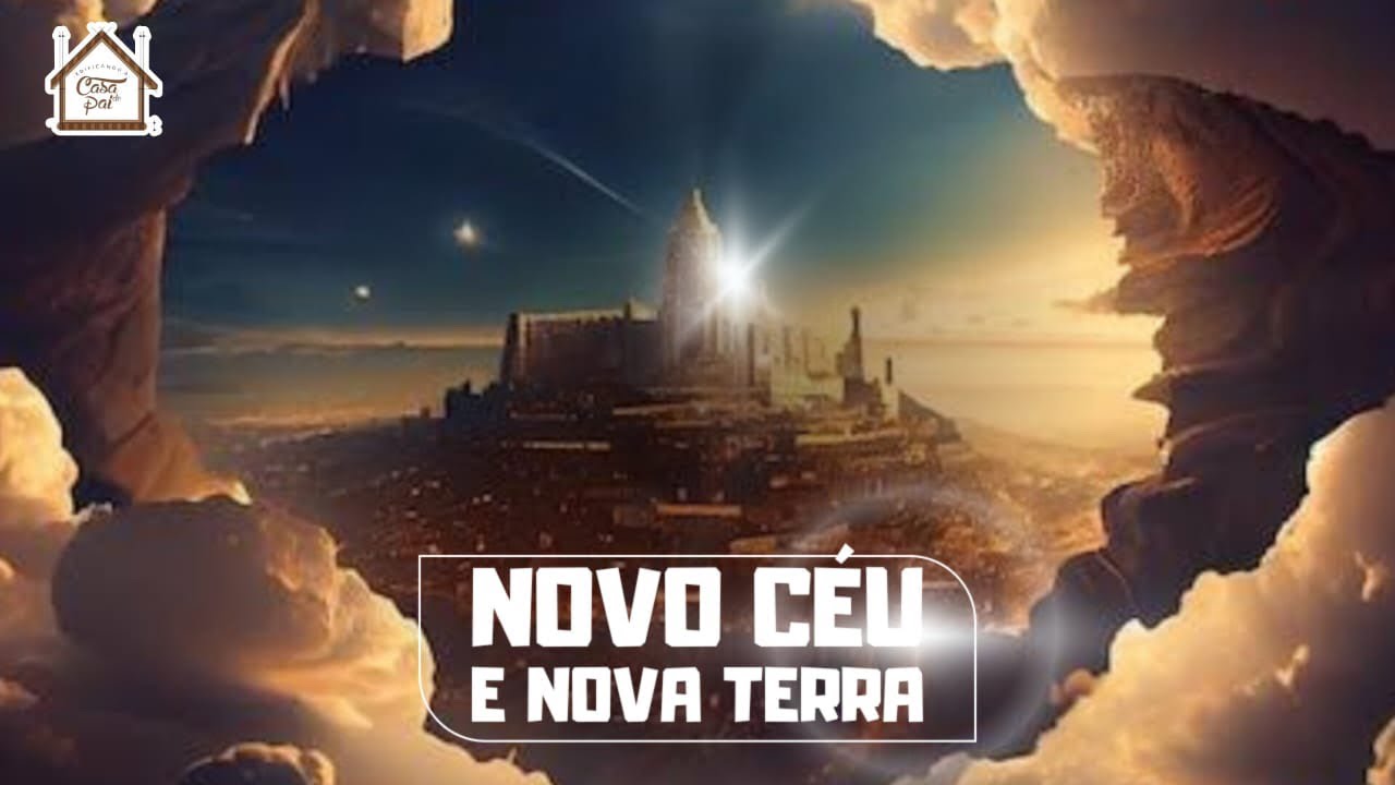 Novo Céu E Nova Terra A Esposa Do Cordeiro Ap 21 1 10 Is 51 1 5