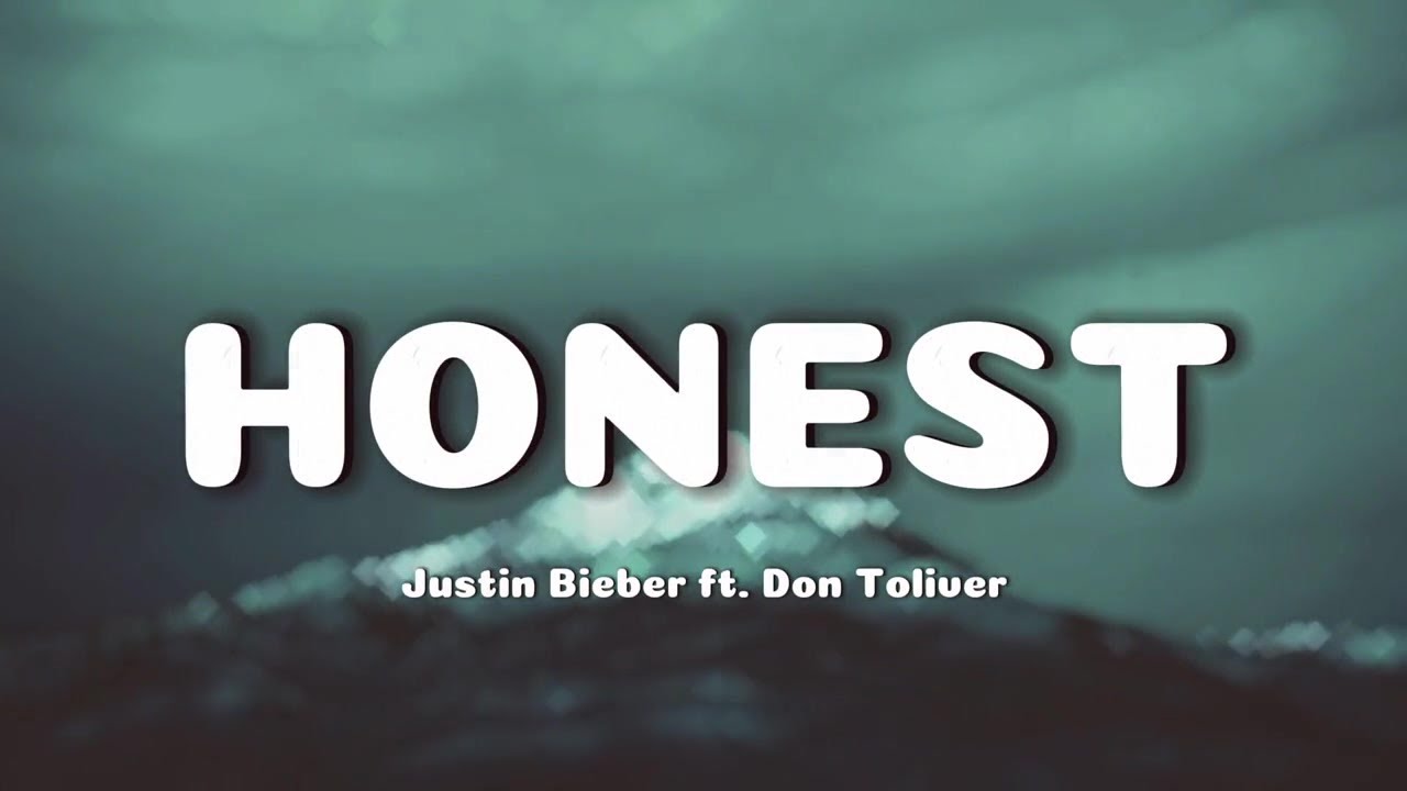 HONEST - Justin Bieber ft. Don Toliver (Lyrics) - YouTube