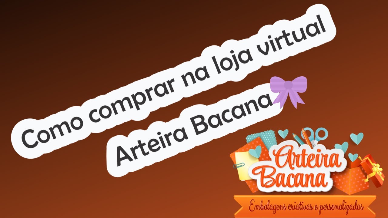 Como comprar na loja virtual Arteira Bacana - YouTube