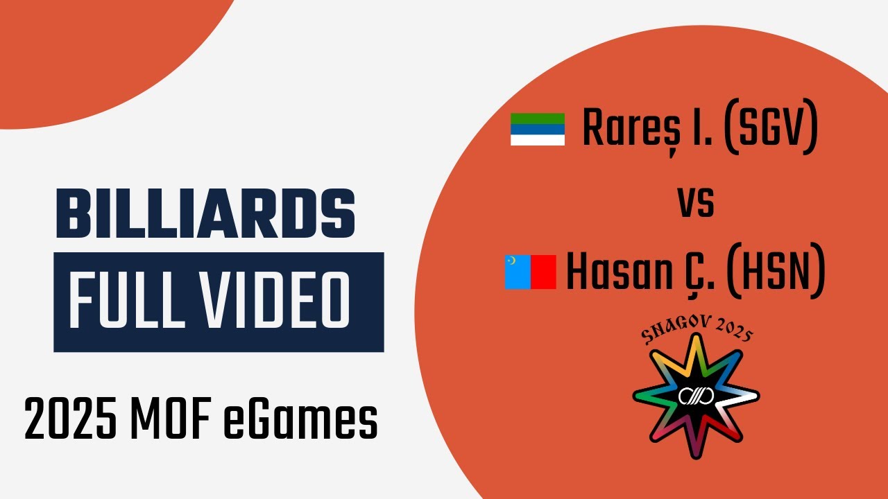 2025 MOF eGames Billiards Quarter-Final - Rareș I (SGV) vs Hasan Ç (HSN ...