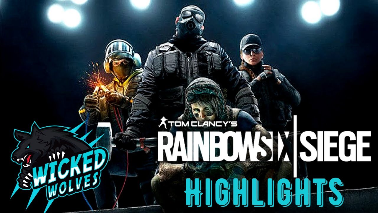 Rainbow Six Siege Highlights | Wicked Wolves Gaming - YouTube