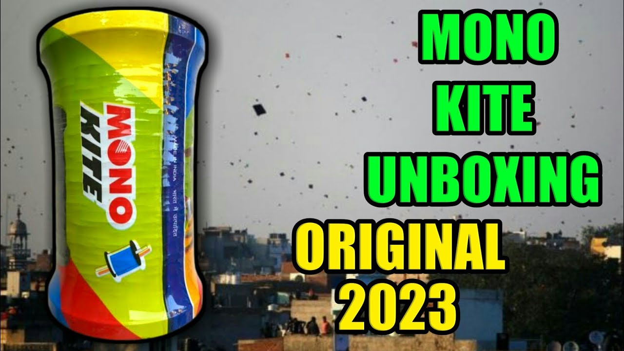 Best Manjha To cut others Kite Mono Kite Unboxing 2023 || Mono Kite ...