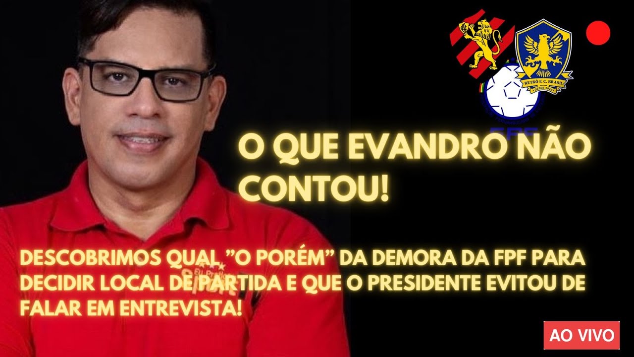 DESCOBRIMOS O EMBRÓGLIO QUE A FPF TEM NAS MÃOS E QUE PODE DAR RUIM COM ...