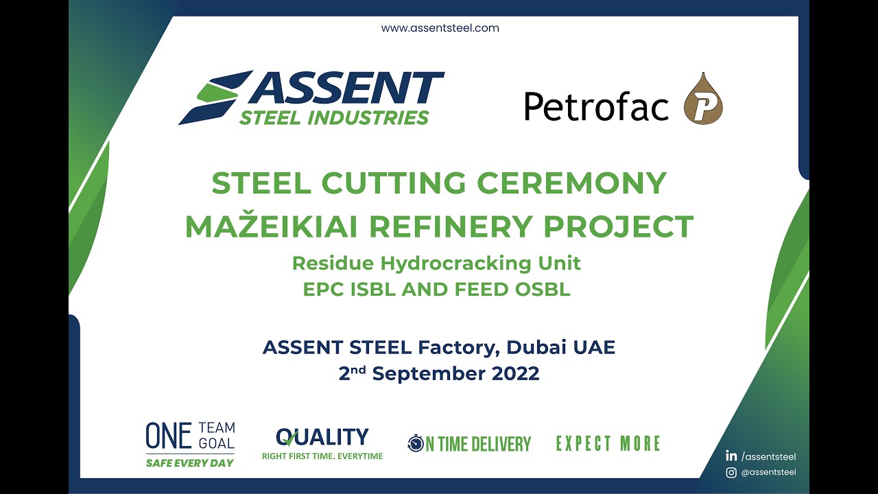 ASSENT STEEL'S Steel Cutting Ceremony for the Mažeikiai Refinery ...