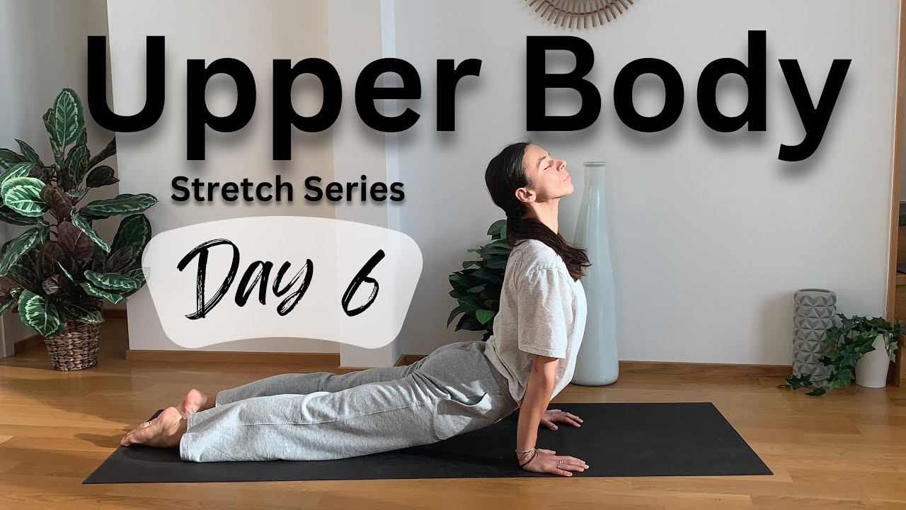 10 DAYS STRETCH CHALLENGE | Day 6 | Upper Body | Intermediate | Yoga ...