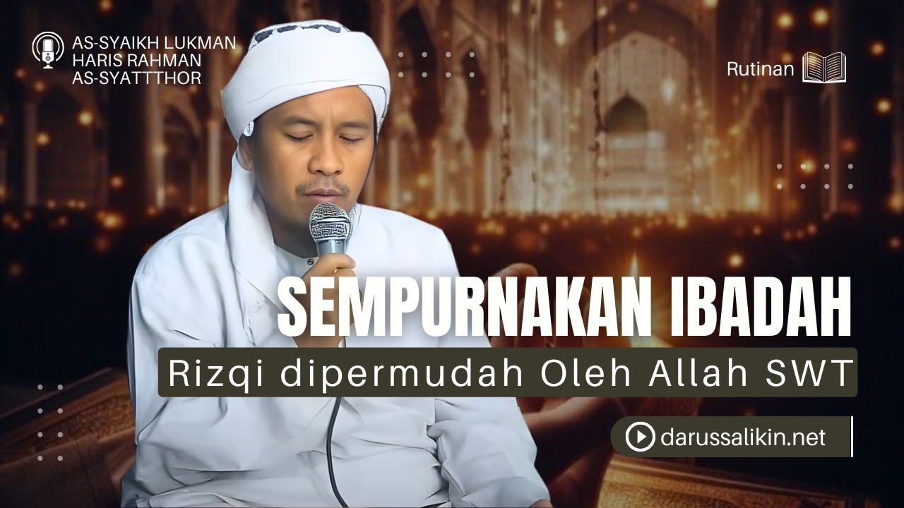 Sempurnakan ibadah Rizki dipermudah oleh Allah SWT - YouTube