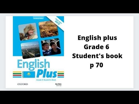 Ағылшын тілі 6 сынып English Plus Student`s book 70 бет жауаптарымен ...