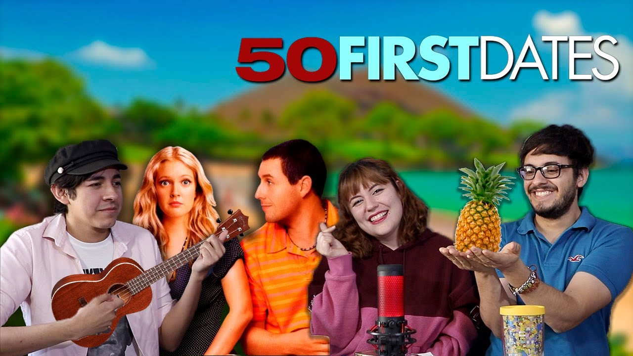 E93. 50 FIRST DATES 🍍💖 | Imagínate volverte a enamorar como el primer ...