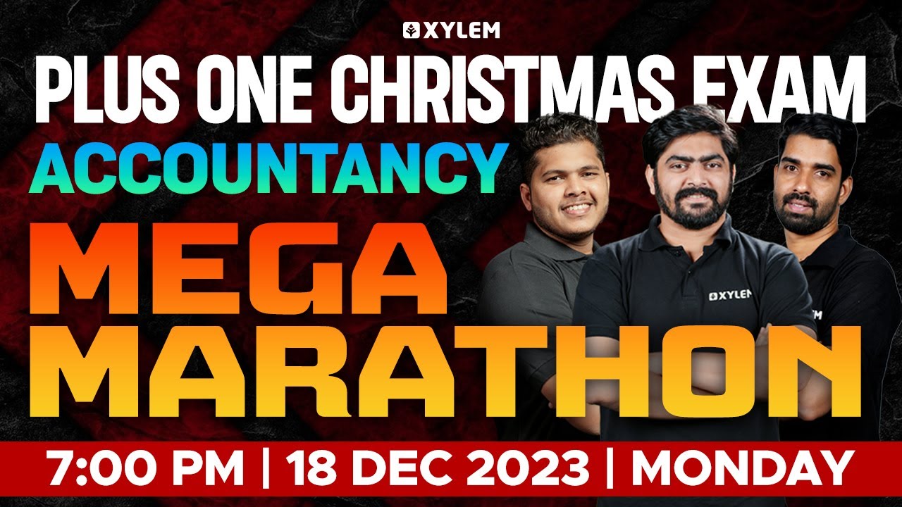 Plus One Christmas Exam - Accountancy | Mega Marathon | Xylem Plus One ...