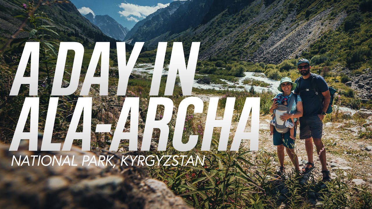 Ala Archa National Park Kyrgyzstan | Things to do in Bishkek | Day trip ...