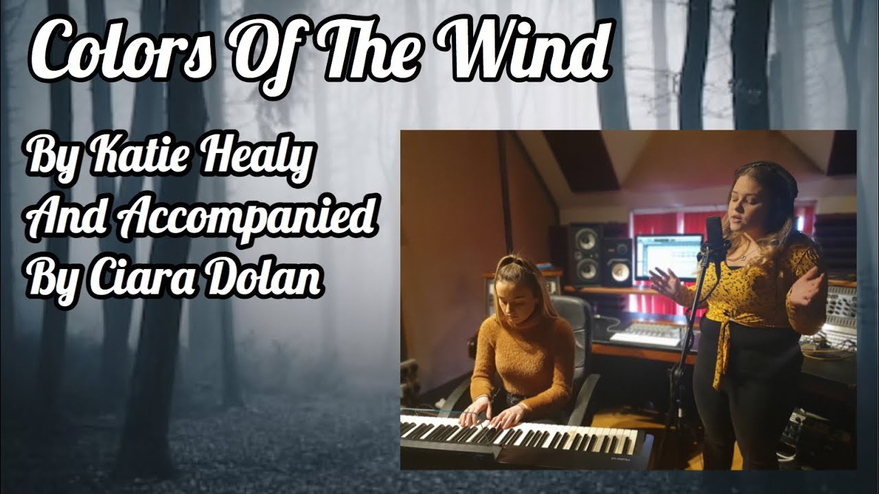 Colors Of The Wind/ By Katie Healy And Accompanied By Ciara Dolan ...