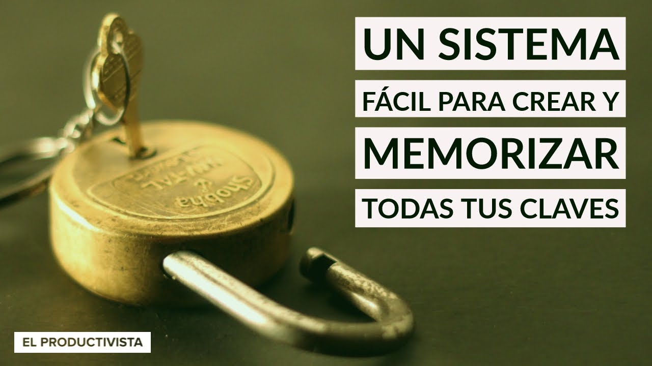 Un sistema fácil para crear y memorizar todas tus claves - YouTube