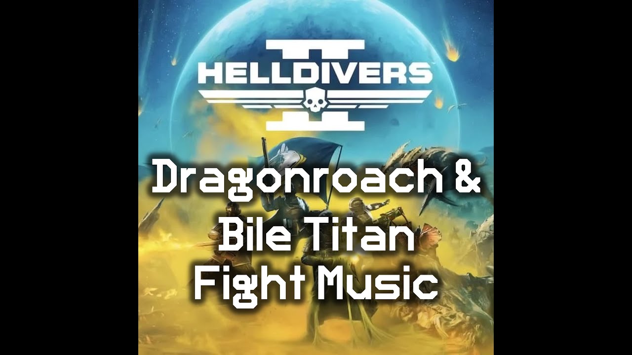 Dragonroach & Bile Titan Fight Music | Terminid Combat Theme ...