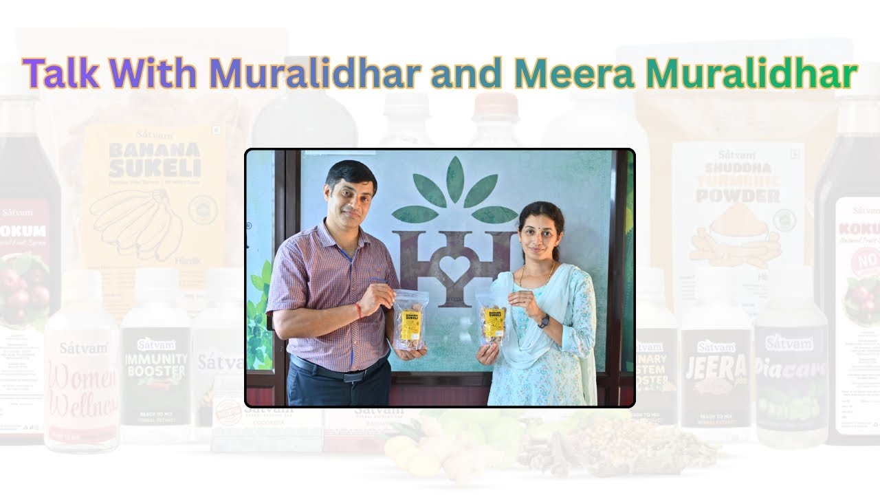 Talk with Muralidhar and meera muralidhar | Satvam | Hardik herbals ...