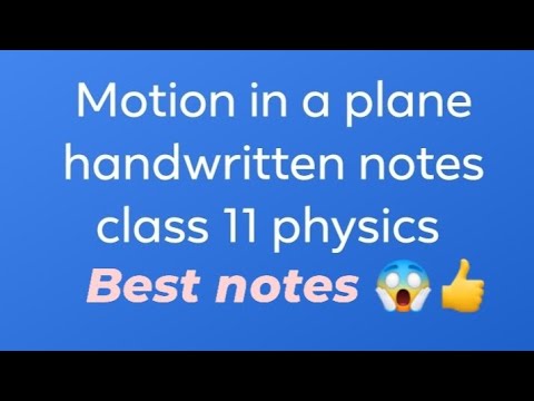 Motion in a plane handwritten notes class 11 physics best notes 👍 - YouTube