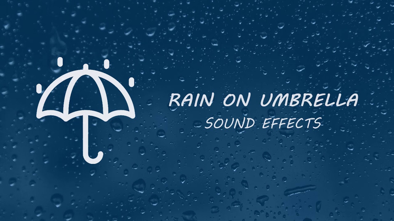 Rain On Umbrella Sound Effects - YouTube