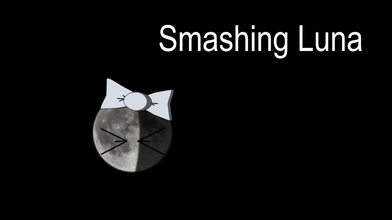 Smashing Luna - YouTube