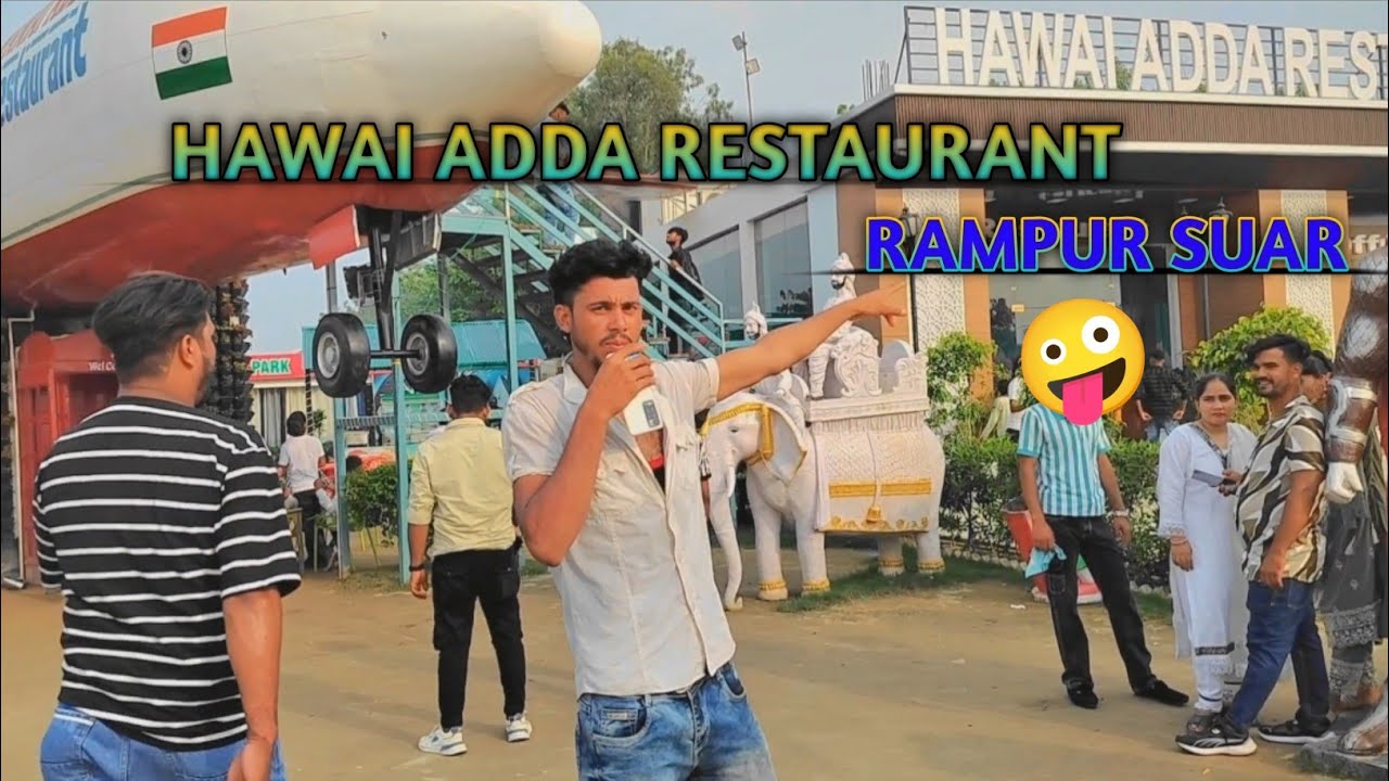 Hawai Adda Restaurant in Suar ( Rampur)fuII vlog #comment - YouTube