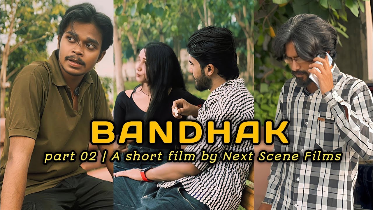Bandhak Part-2 | by Next Scene Films - YouTube
