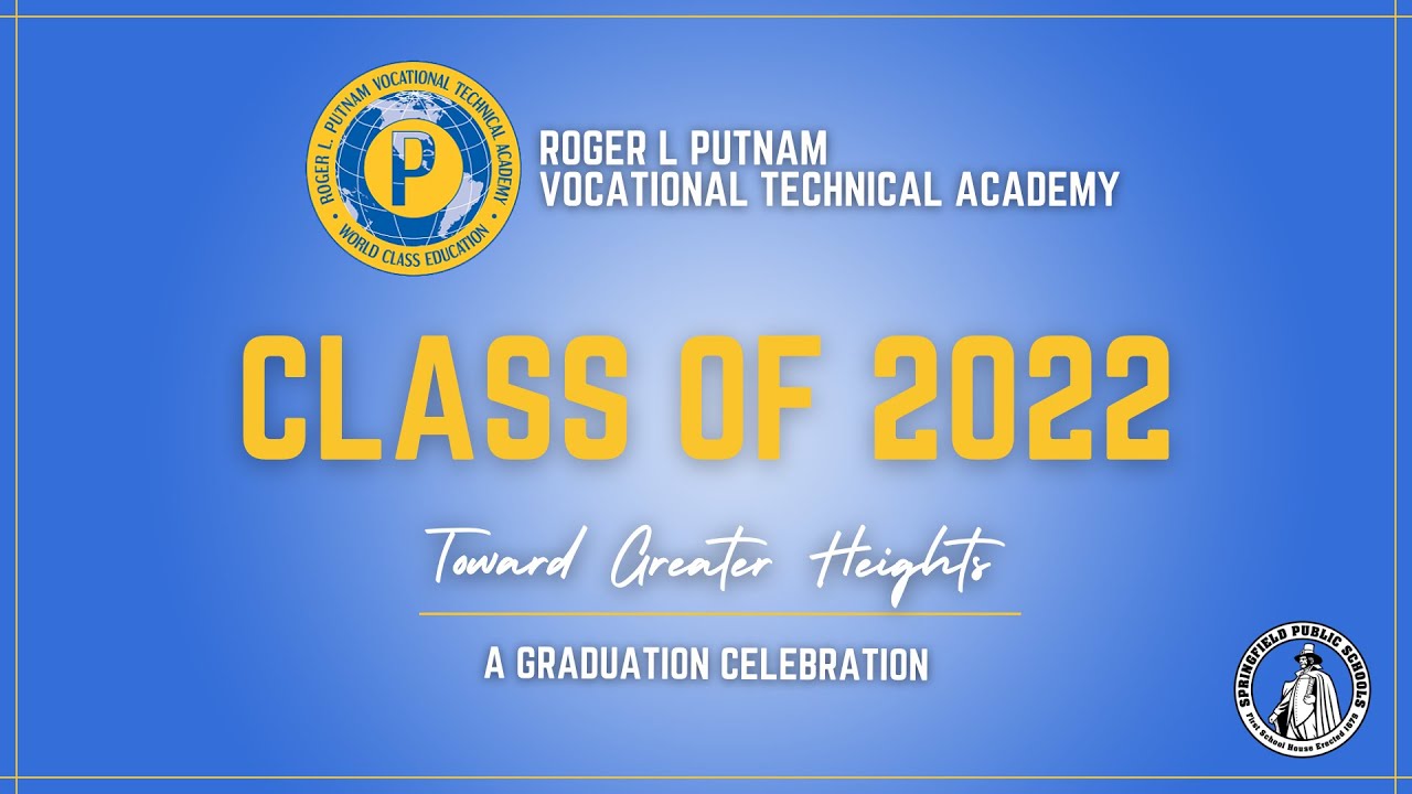 Roger L. Putnam Vocational Technical Academy 2022 Graduation - YouTube