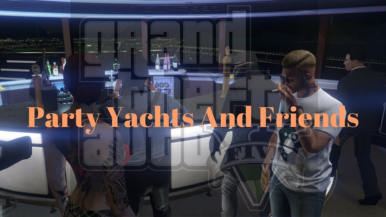 GTA V - Party Yachts And Friends - YouTube