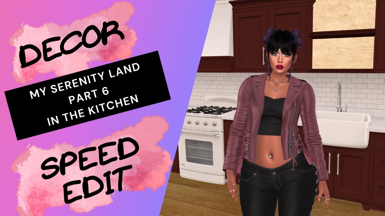 ⚡DECOR SPEED EDIT! ⚡ My Serenity Land on Second Life Part 6 | Kitchen ...