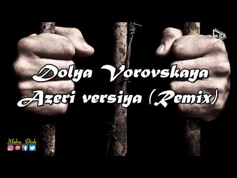 Dolya Vorovskaya Azeri orginal remix/Azeri Bass Muzik/en yeni mahnilar/whatsap ucun video