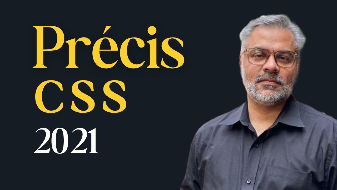 Precis Writing | CSS - 2021 | Munawar Ahmed - YouTube