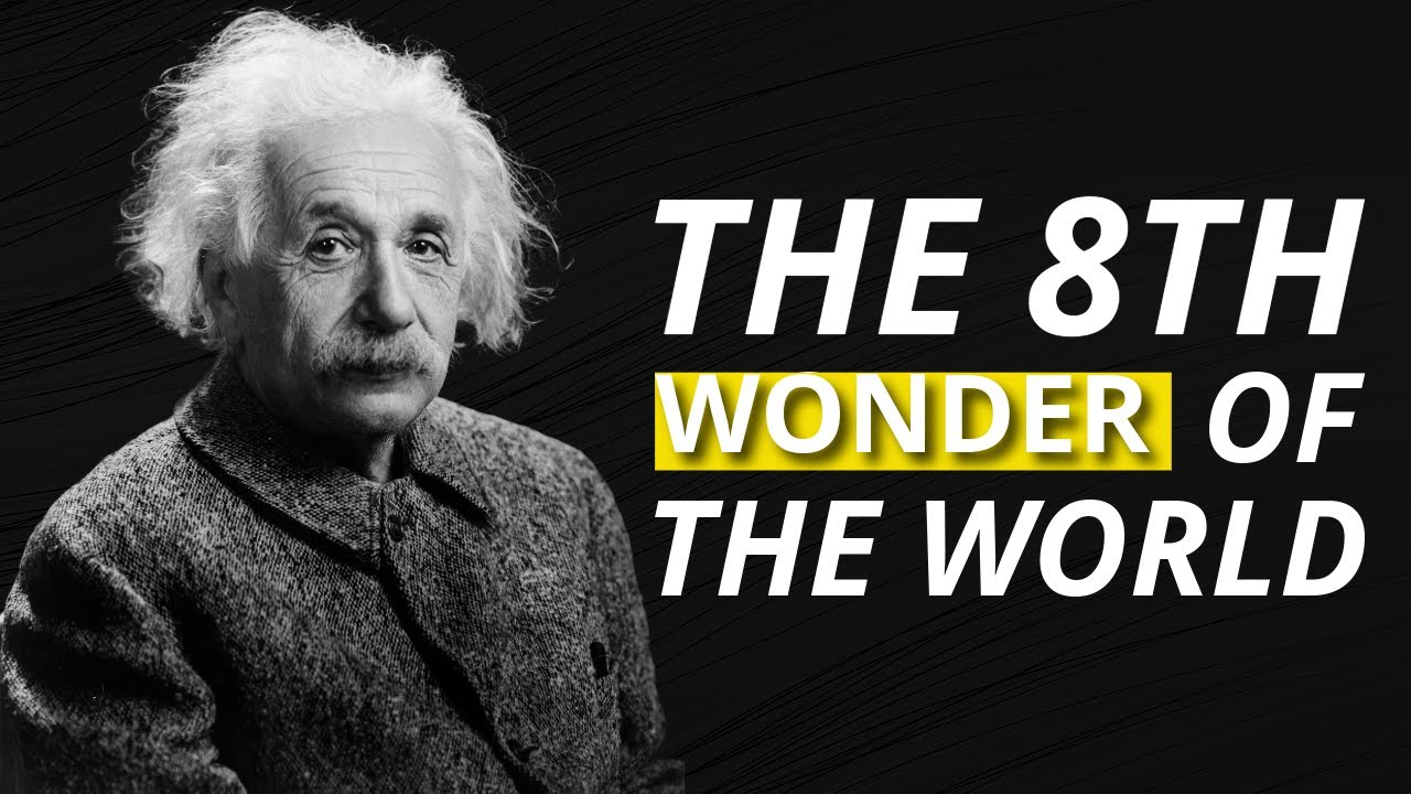 Why Albert Einstein called compound interest The 8th wonder of the ...