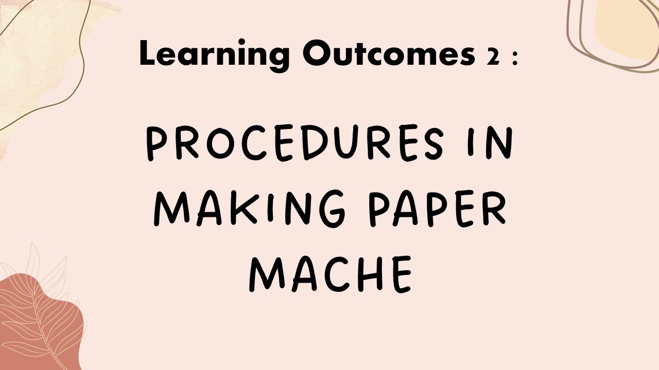 Handicraft 10 FAP Quarter 4 LO 3 Methods Of Paper Mache Making handicraft-10-fap-quarter-4-lo-3-methods-of-paper-mache-making
