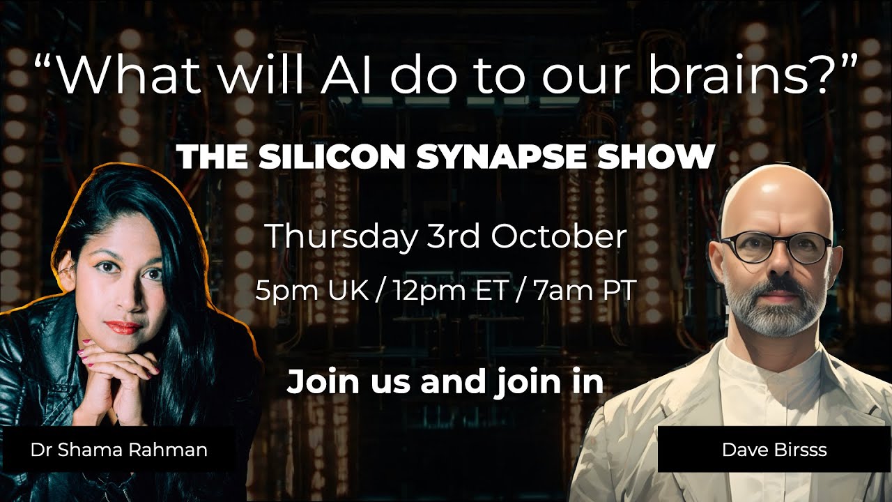 The Silicon Synapse Show - What will AI do to our brains? - YouTube