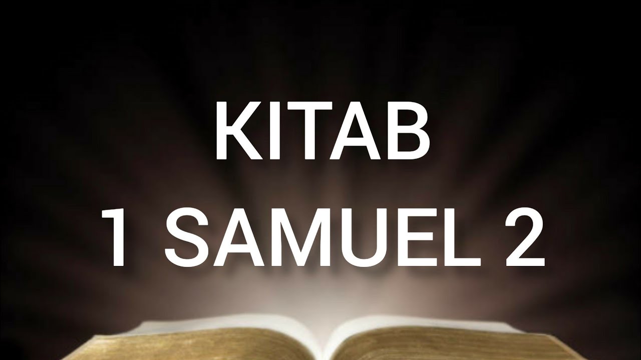 ALKITAB SUARA 1 SAMUEL 2 PERJANJIAN LAMA BAHASA INDONESIA - YouTube