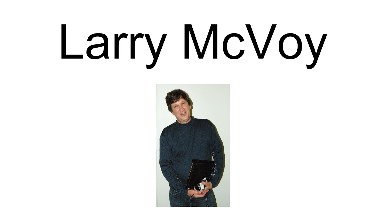 Larry Mcvoy - YouTube