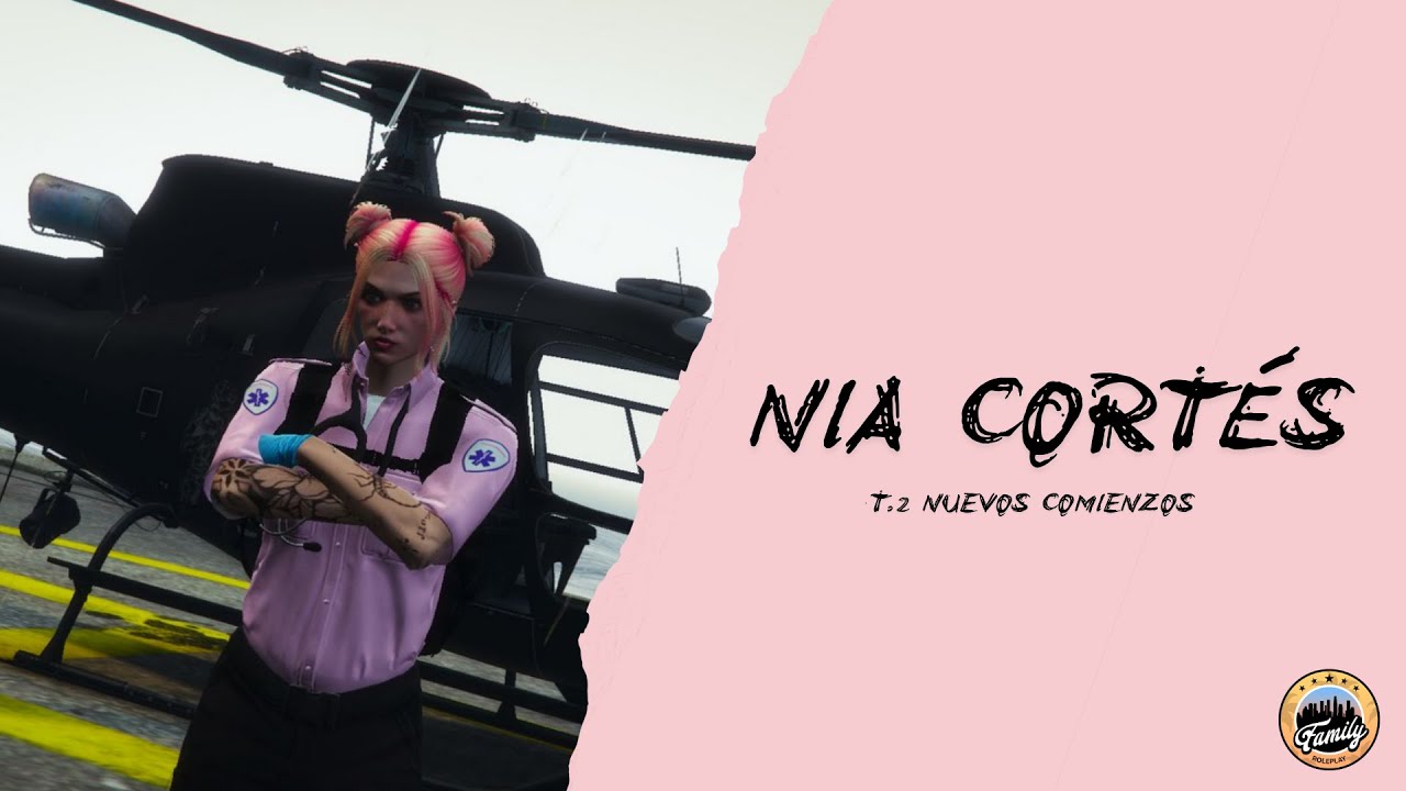 🎀NIA CORTÉS 🏥| 🌆FamilyRP +18 🌆 T.2 #11 | NO QUIERO SER CÓMPLICE ...